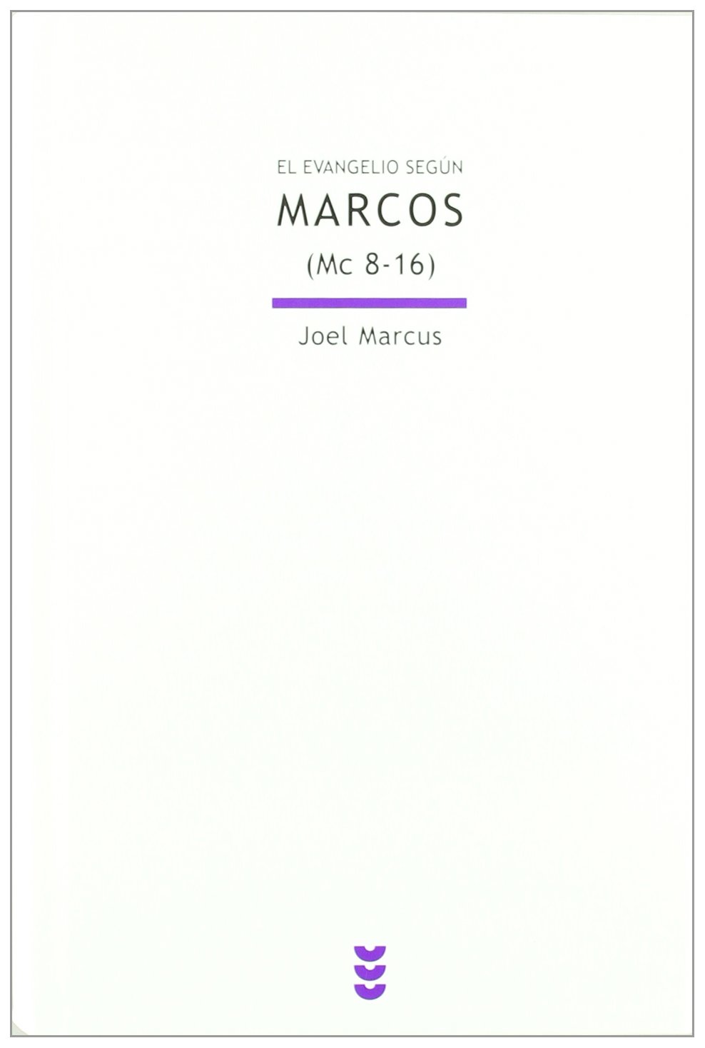 Amazon.com: El evangelio según Marcos (Mc 8-16): 9788430117369: Marcus ...