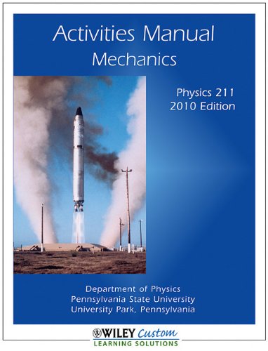 Activites Manual Mechanics Physics 211 PSU: Penn State University Dept ...