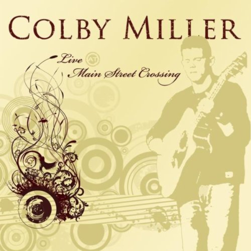 Play Live at Main Street Crossing by Colby Miller on Amazon Music