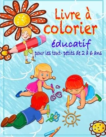 Livre à colorier éducatif pour les tout-petits de 2 à 6 ans ...