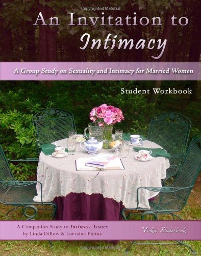 An Invitation To Intimacy: Student Workbook: A Group Study On Sexuality ...