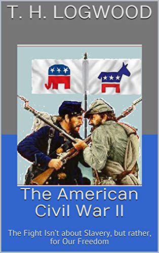 Amazon.co.jp: The American Civil War II: The Fight Isn’t about Slavery ...