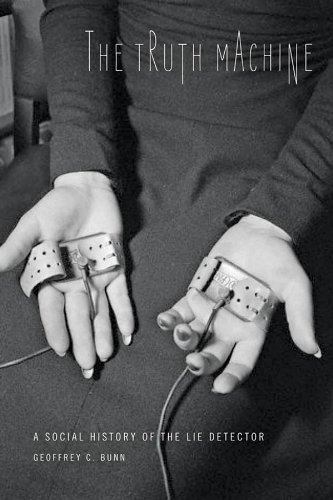 The Truth Machine: A Social History of the Lie Detector (Johns Hopkins ...