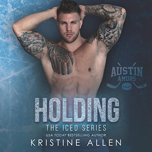 Amazon.com: Holding: The Iced Series (Audible Audio Edition): Kristine ...