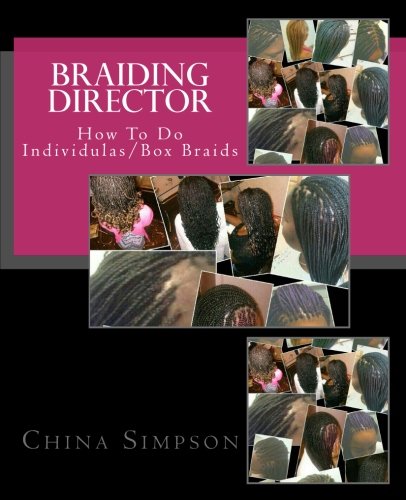 Braiding Director: How To Do Individulas/Box Braids: Simpson, China ...