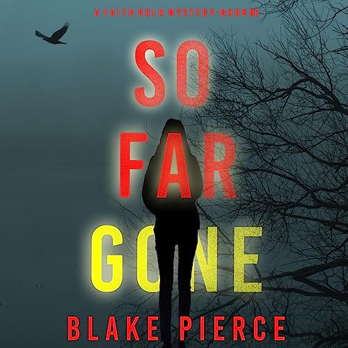 Amazon.com: So Far Gone: A Faith Bold FBI Suspense Thriller, Book Five ...
