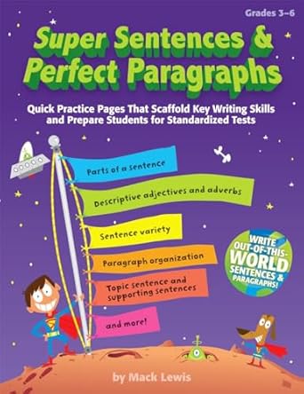 Super Sentences & Perfect Paragraphs: Quick Practice Pages That ...
