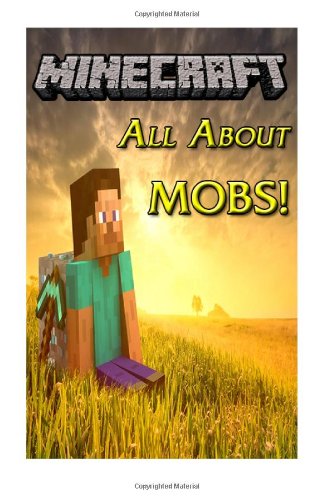 Minecraft: All About MOBS!: Amazon.co.uk: Pohlmann, Shawn ...