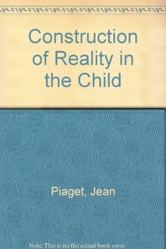 The Construction of Reality in the Child: Piaget, J: 9780345328038 ...