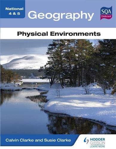 National 4 & 5 Geography: Physical Environments (National 4 & 5 ...