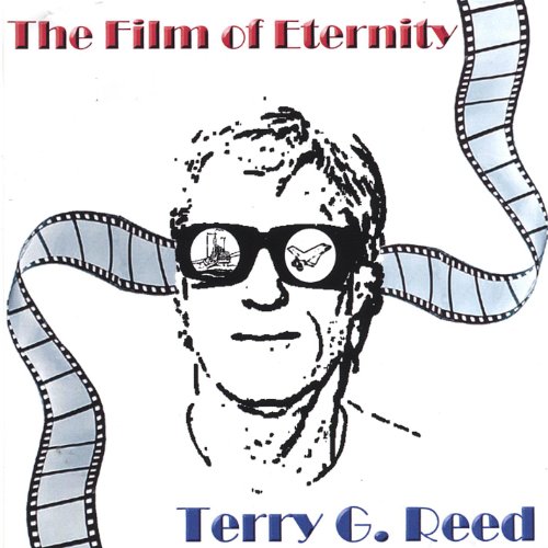 Play The Film Of Eternity by Terry G. Reed on Amazon Music