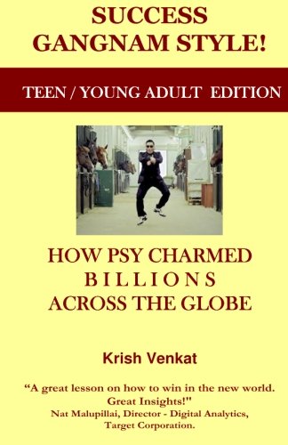 Success Gangnam Style - Teen / Young Adult Edition: How Psy Charmed ...
