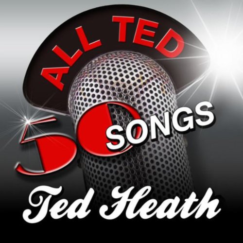 All Ted - 50 Tunes de Ted Heath en Amazon Music - Amazon.es