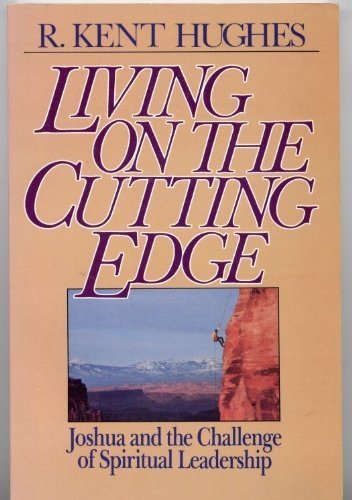Living on the Cutting Edge: Joshua and the Challenge of Spiritual ...