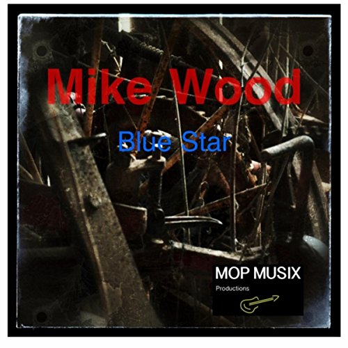 Play Blue Star by Mike Wood on Amazon Music