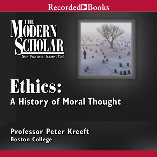 Amazon.com: The Modern Scholar: Ethics: A History of Moral Thought ...