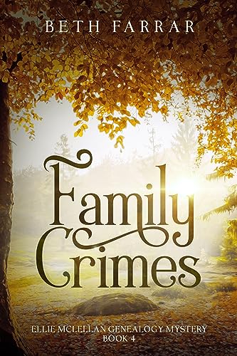 Family Crimes: Ellie McLellan Genealogy Mystery - Book 4 eBook : Farrar ...