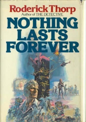 Nothing Lasts Forever by Roderick Thorp (1979-10-01): Roderick Thorp ...