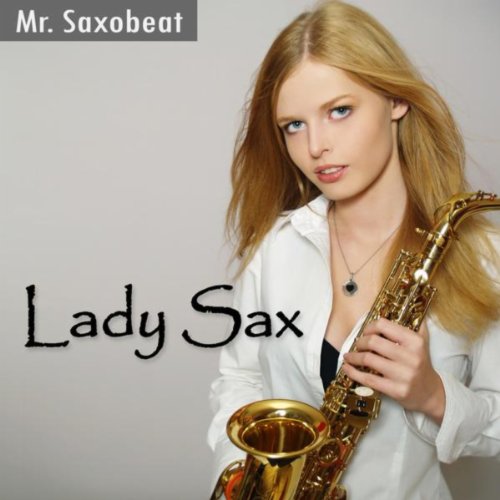 Amazon.com: Mr. Saxobeat : Lady Sax: Digital Music