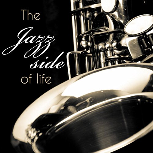 Amazon.com: The Jazz Side of Life (Fine Smooth Jazz Songs Collection ...