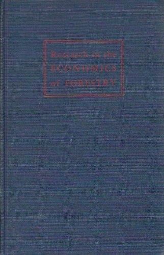Research in the Economics of Forestry: William A. Duerr, Henry J. Vaux ...