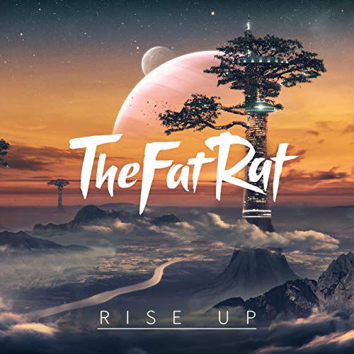 Play Rise Up by TheFatRat on Amazon Music