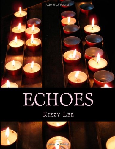 Echoes: 9781480144002: Amazon.com: Books