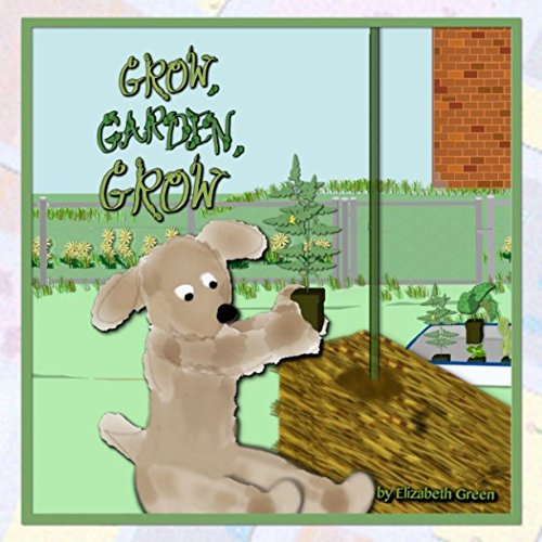 Grow, Garden, Grow: Green, Elizabeth, Green, Elizabeth: 9781983044045 ...
