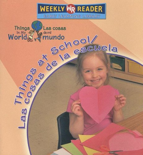 Things at School / Las Cosas de la Escuela (Things In My World / Las ...