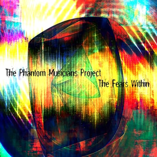 Amazon MusicでThe Phantom Musicians ProjectのThe Fears Withinを再生する
