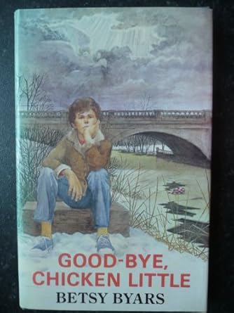 Goodbye, Chicken Little: Betsy Byars: 9780370302126: Amazon.com: Books