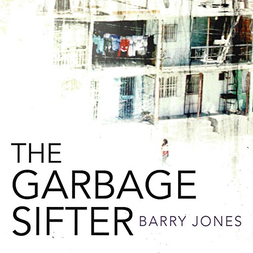 The Garbage Sifter (Audio Download): Barry Jones, Danny L. Oringderff ...