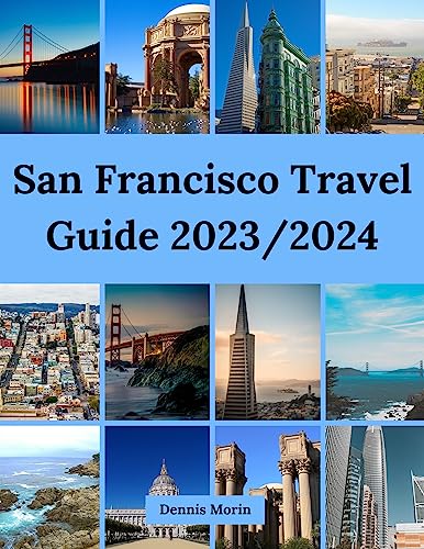 Amazon.com: San Francisco Travel Guide 2023/2024: Exploring San ...