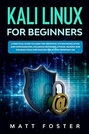 Buy Kali Linux for Beginners: A Practical Guide to Learn the Operating ...