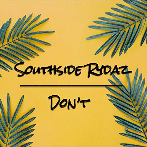 Amazon.co.jp: Don't : Southside Rydaz: Digital Music