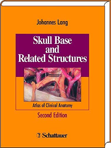 Skull Base: Color Atlas of Functional Anatomy of the Cranial Base and ...