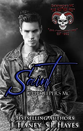 Saint (Gatekeepers MC Book 1) - Kindle edition by Hayes, S.I. , Haney ...