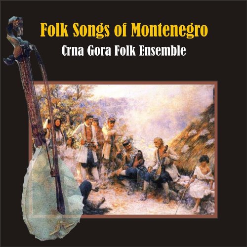 Play Folk Songs of Montenegro by Folk Chorus and Orchestra Crna Gora on ...