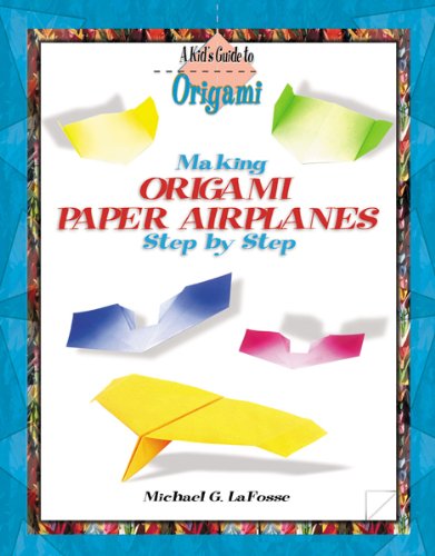 Making Origami Paper Airplanes Step by Step (Kid's Guide to Origami ...