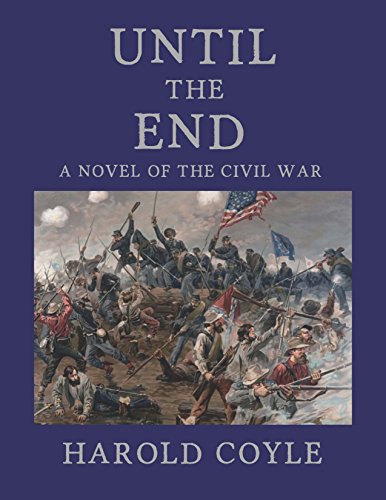 Amazon.com: Until the End: A Novel of the Civil War eBook : Coyle ...