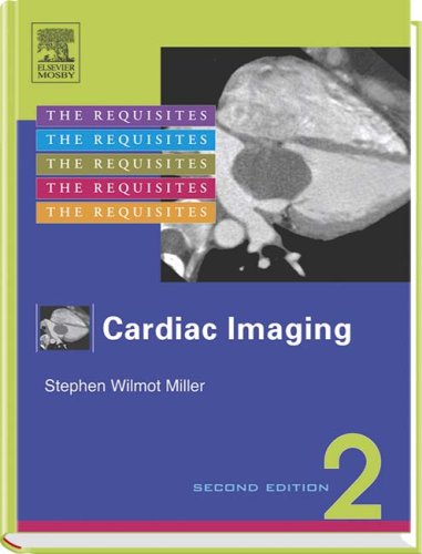 Cardiac Imaging: The Requisites: 9780323017558: Medicine & Health ...