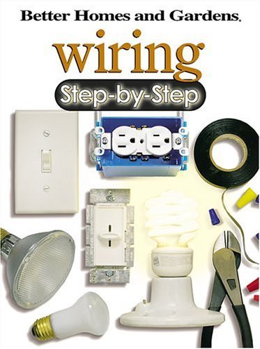 Wiring Step-by-Step: Better Homes and Gardens Books, Johnston, Larry ...