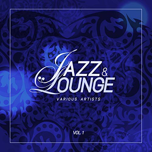 Amazon MusicでVARIOUS ARTISTSのJazz & Lounge, Vol. 1を再生する