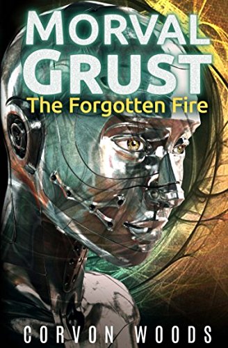 Morval Grust: The Forgotten Fire: Woods, Corvon: 9781521092088: Amazon ...