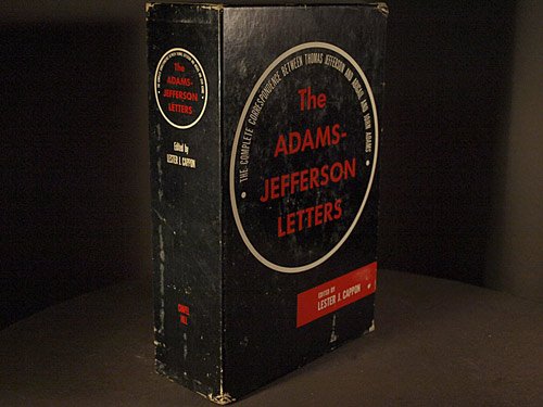The Adams-Jefferson Letters; The Complete Correspondence Between Thomas ...