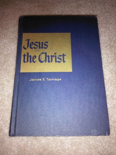 Jesus the Christ: James E. Talmage: Amazon.com: Books