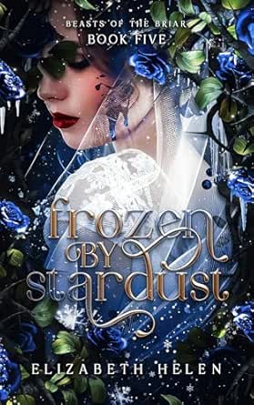 Amazon.com: Frozen by Stardust (Beasts of the Briar Book 5) eBook ...