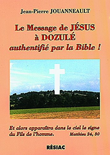 Amazon.com: LE MESSAGE DE JESUS A DOZULE AUTHENTIFIE: 9782852683167 ...