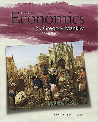 by N. Gregory Mankiw Essentials of Economics(text only)5th (Fifth ...
