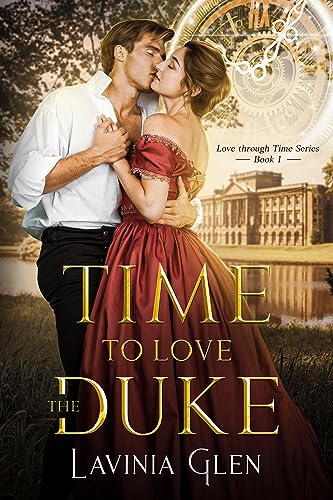 Time to Love the Duke (Love Through Time Book 1) - Kindle edition by ...